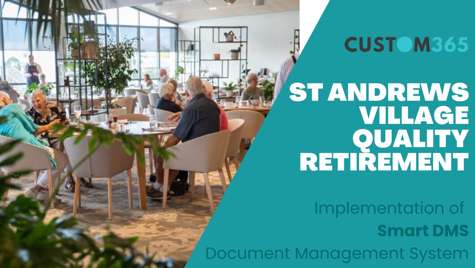 Case Study - St Andrews Village Smart DMS | Custom365